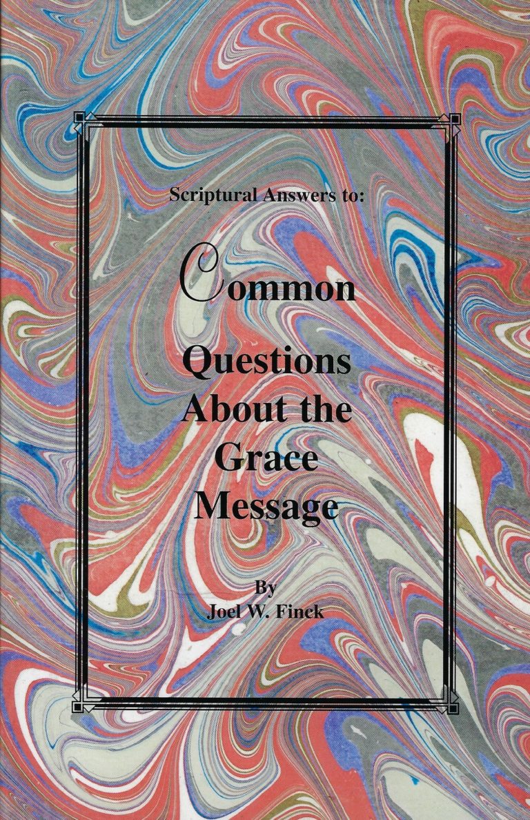 Common Questions About the Grace Message – Parsons Publishing Company